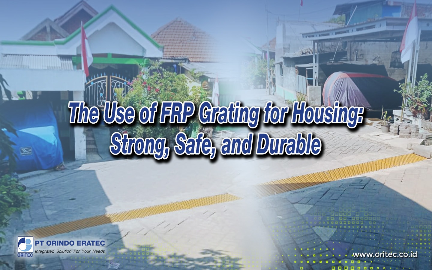 The Use of FRP Grating for Housing: Strong, Safe, and Durable