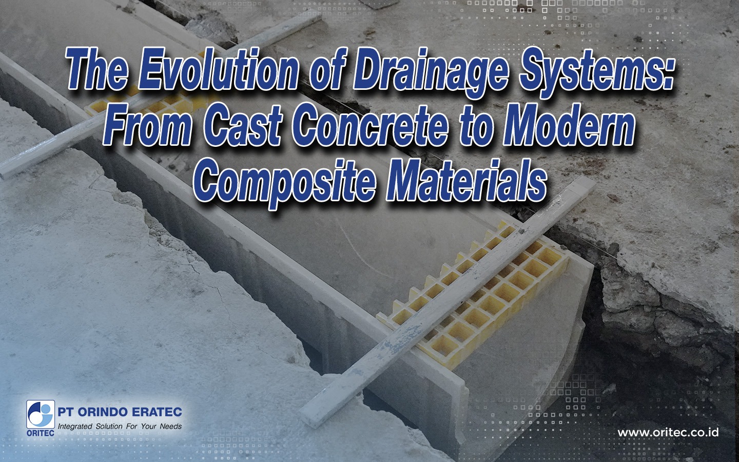 The Evolution of Drainage Systems: From Cast Concrete to Modern ...